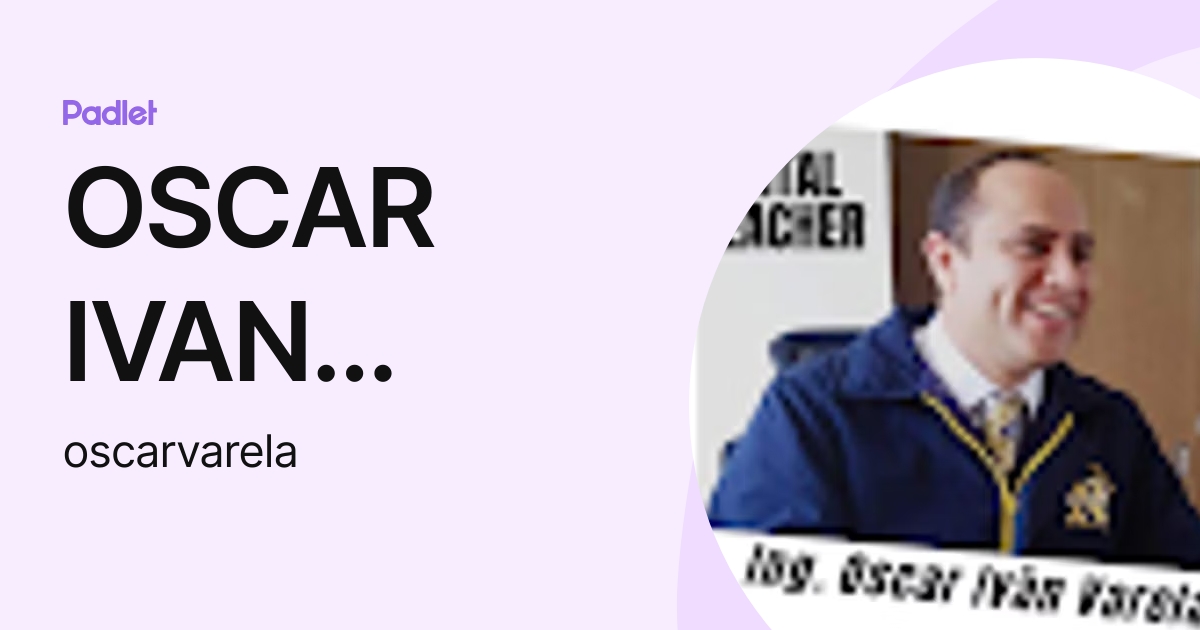 OSCAR IVAN VARELA VELEZ (oscarvarela) profile | Padlet