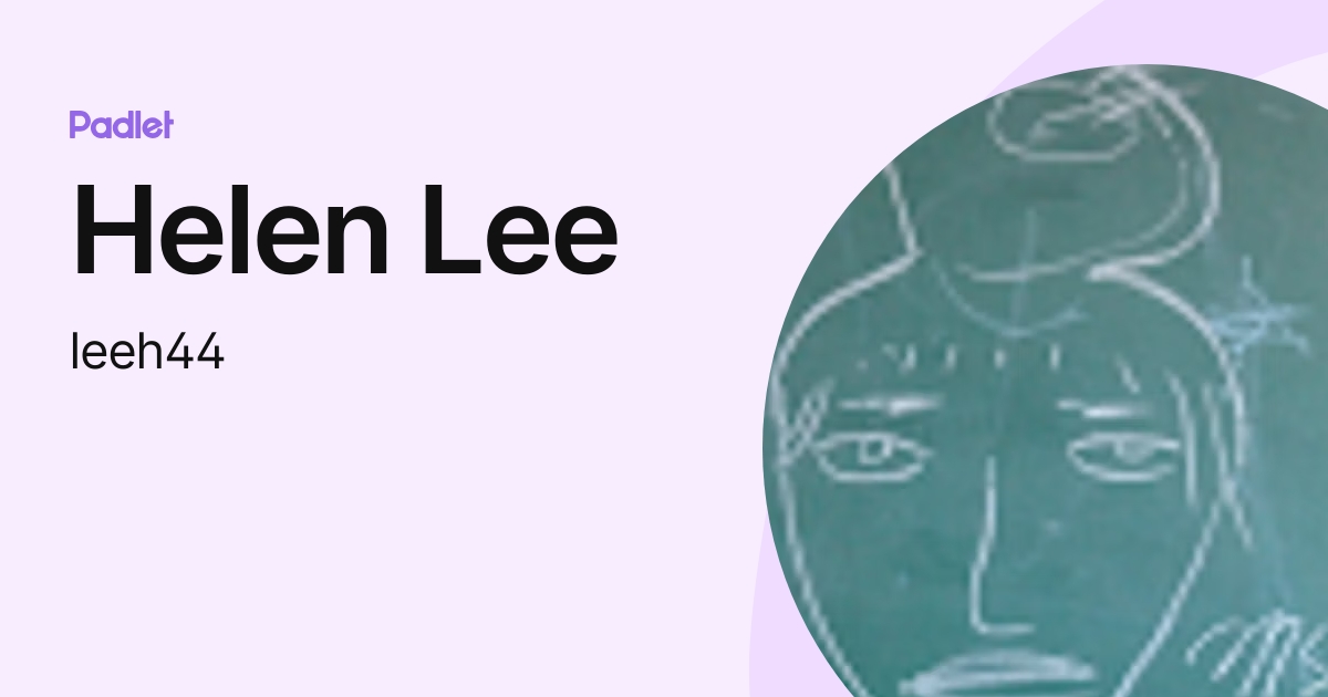 Helen Lee (leeh44) profile | Padlet