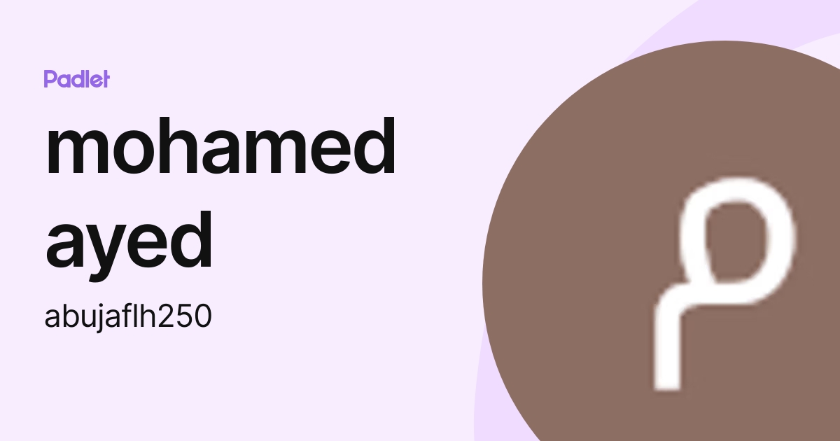 mohamed ayed (abujaflh250) profile | Padlet