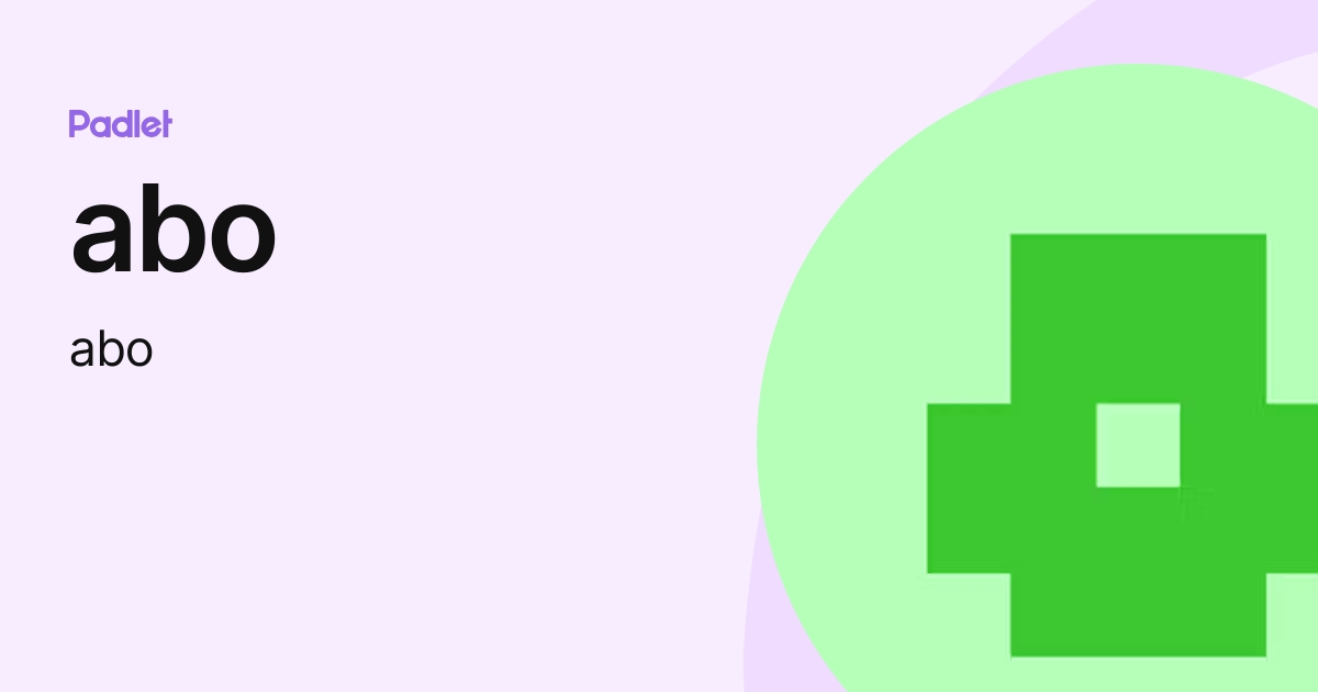 abo (abo) profile | Padlet