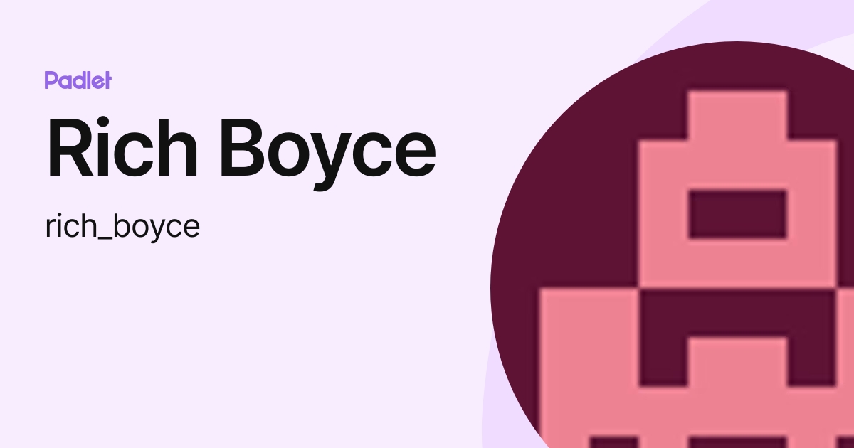 Rich Boyce (rich_boyce) profile | Padlet