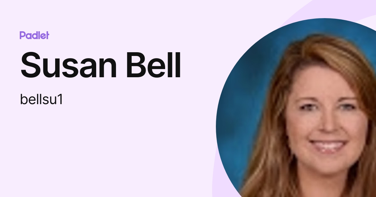 Susan Bell (bellsu1) profile | Padlet