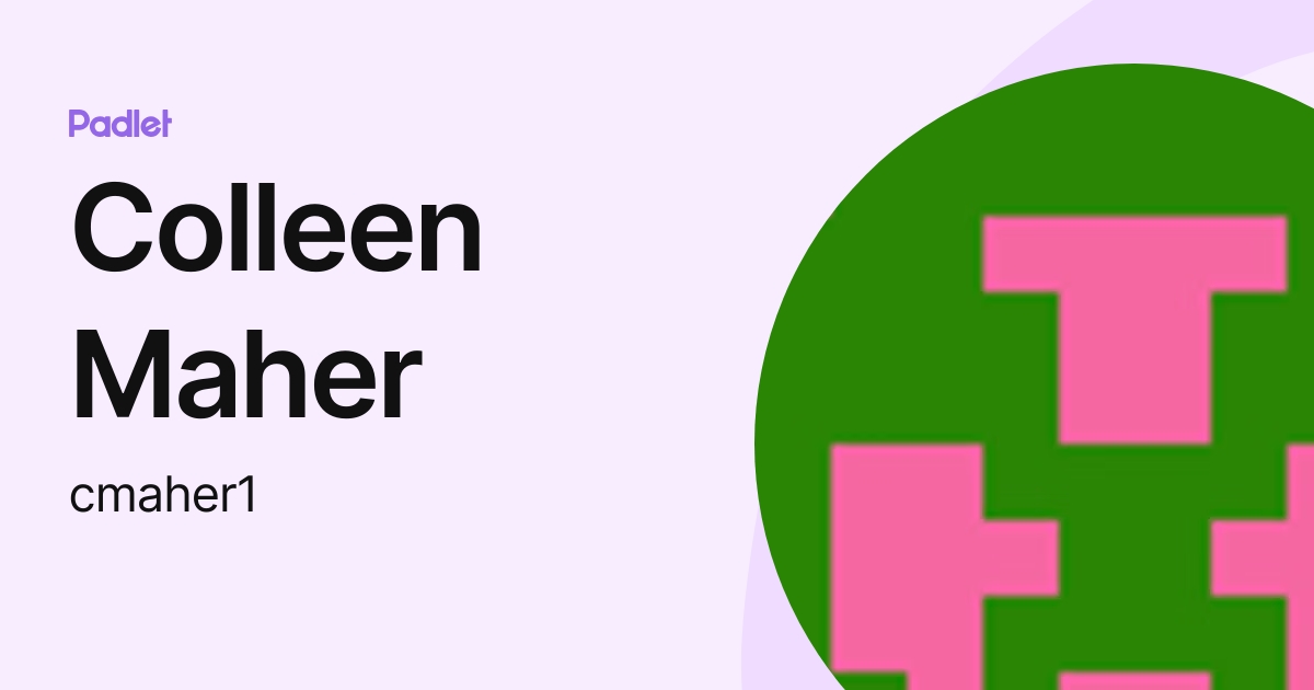 Colleen Maher (cmaher1) profile | Padlet