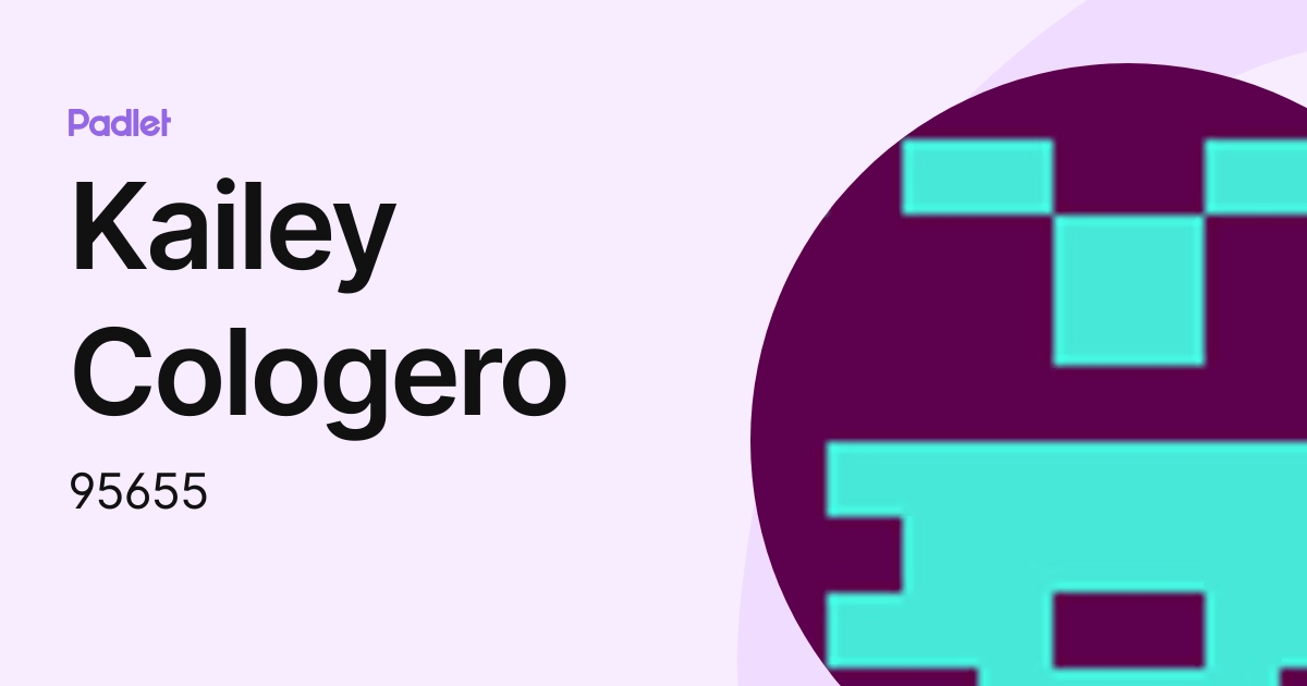 Kailey Cologero (95655) profile | Padlet