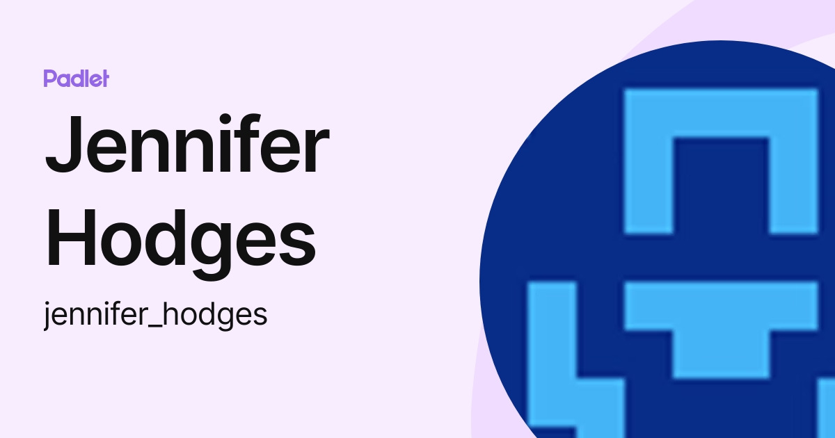 Jennifer Hodges Jennifer Hodges Profile Padlet