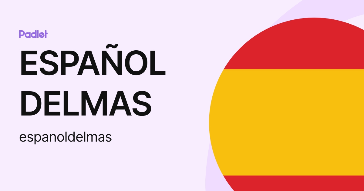 ESPAÑOL DELMAS (espanoldelmas) profile | Padlet