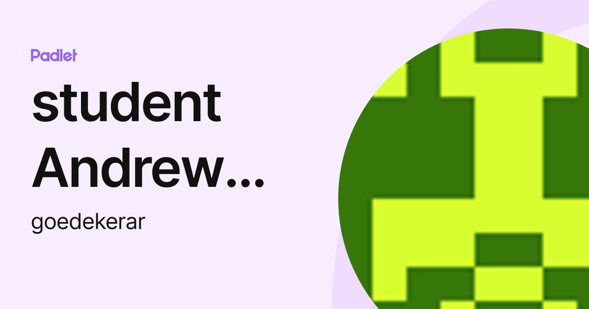 student Andrew Goedeker (goedekerar) profile | Padlet