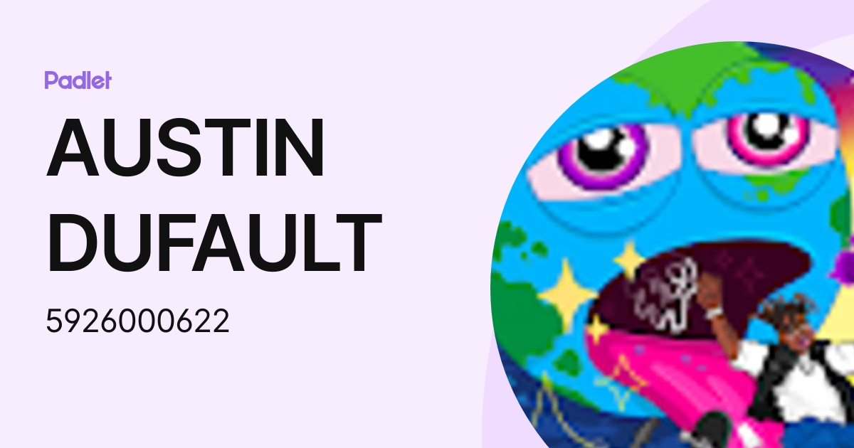 AUSTIN DUFAULT (5926000622) profile | Padlet
