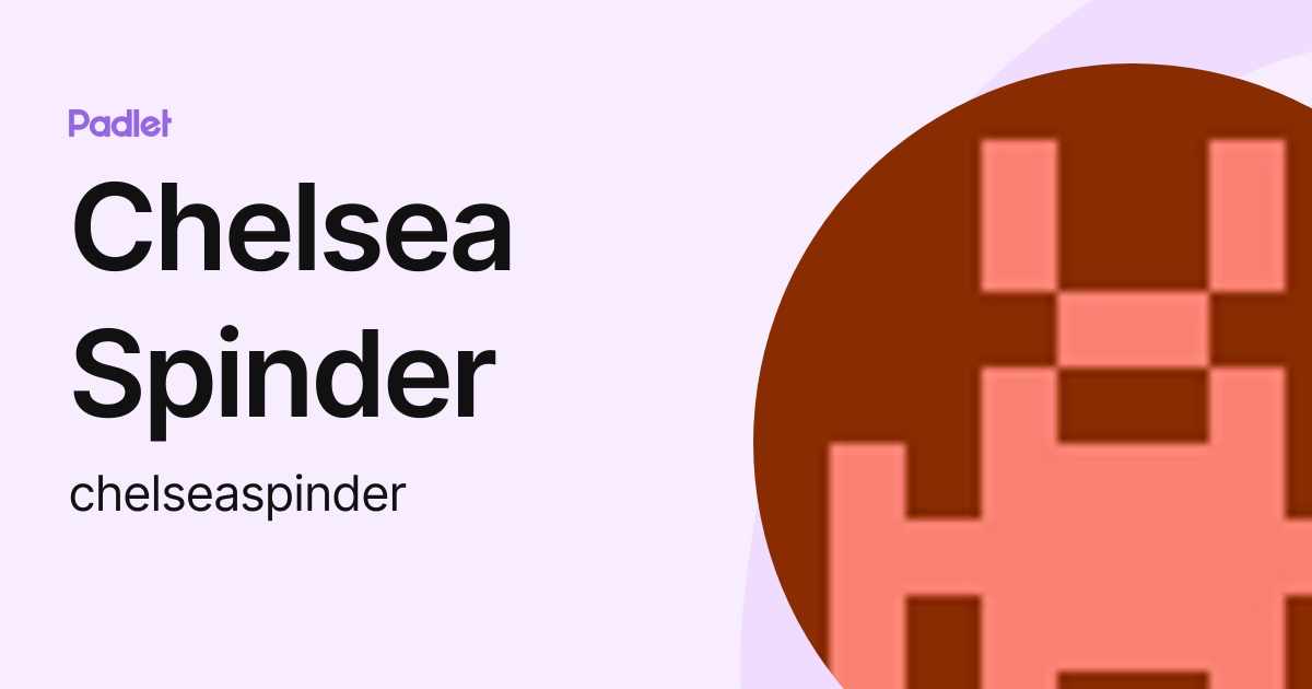 Chelsea Spinder (chelseaspinder) profile | Padlet