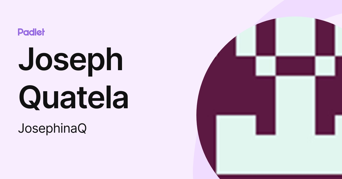 Joseph Quatela (JosephinaQ) profile | Padlet