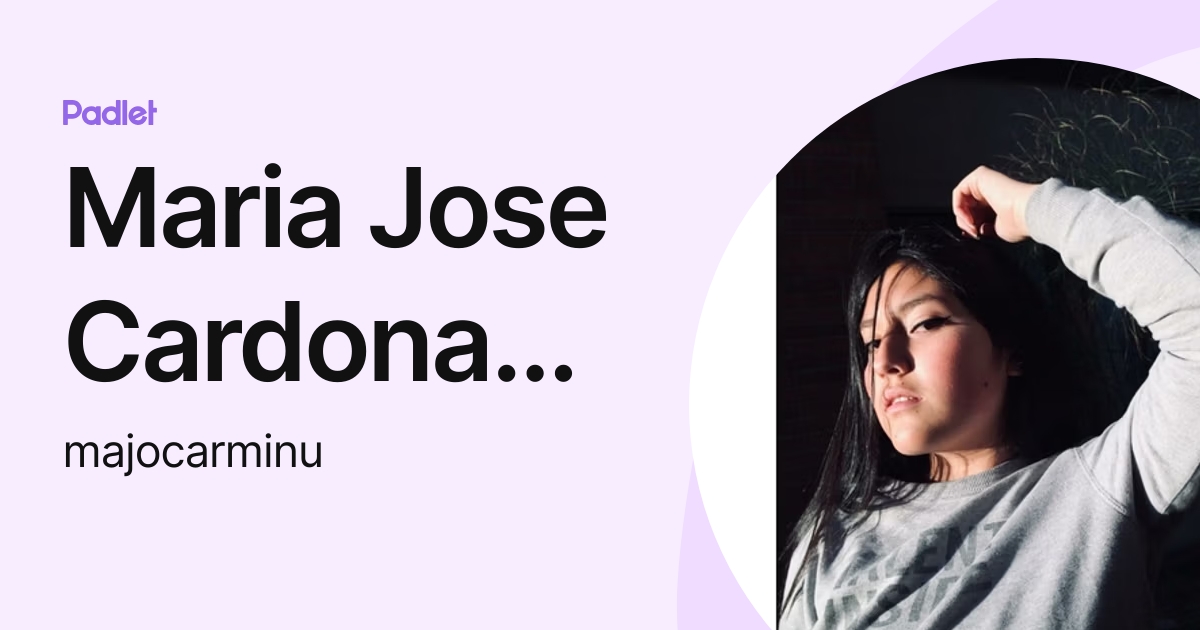 Maria Jose Cardona Minu (majocarminu) profile | Padlet