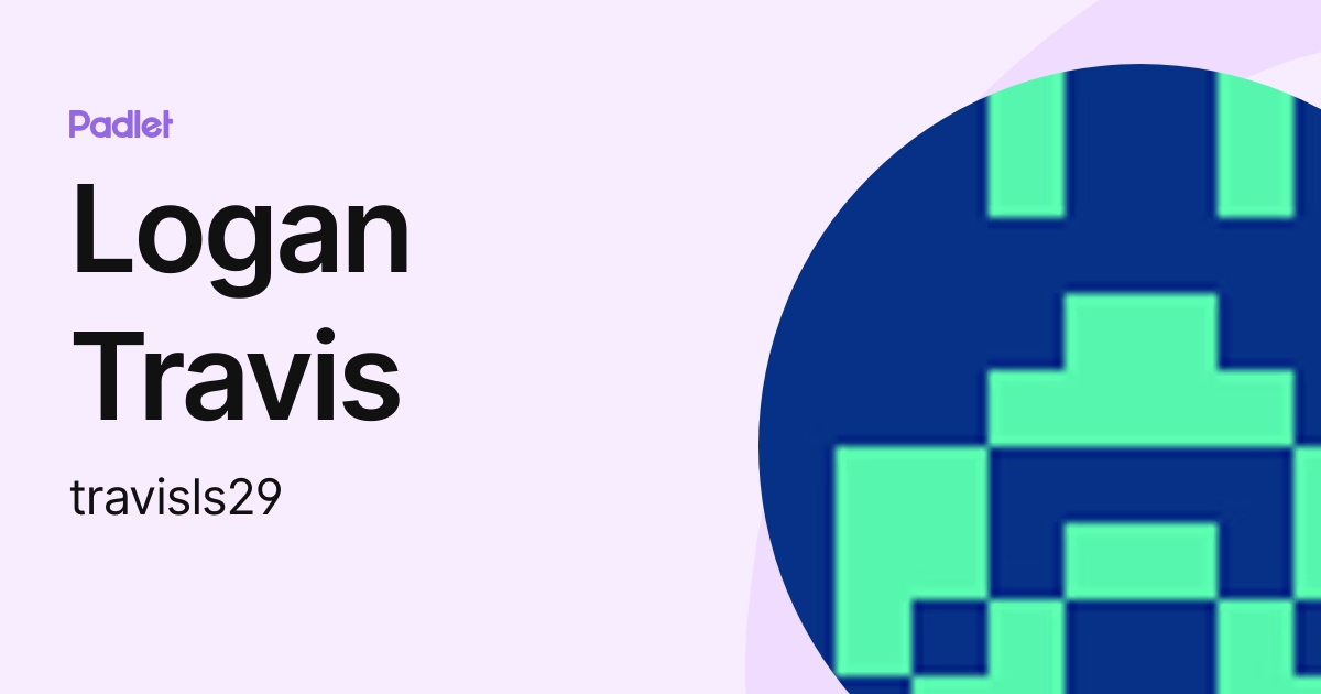 Logan Travis (travisls29) profile | Padlet