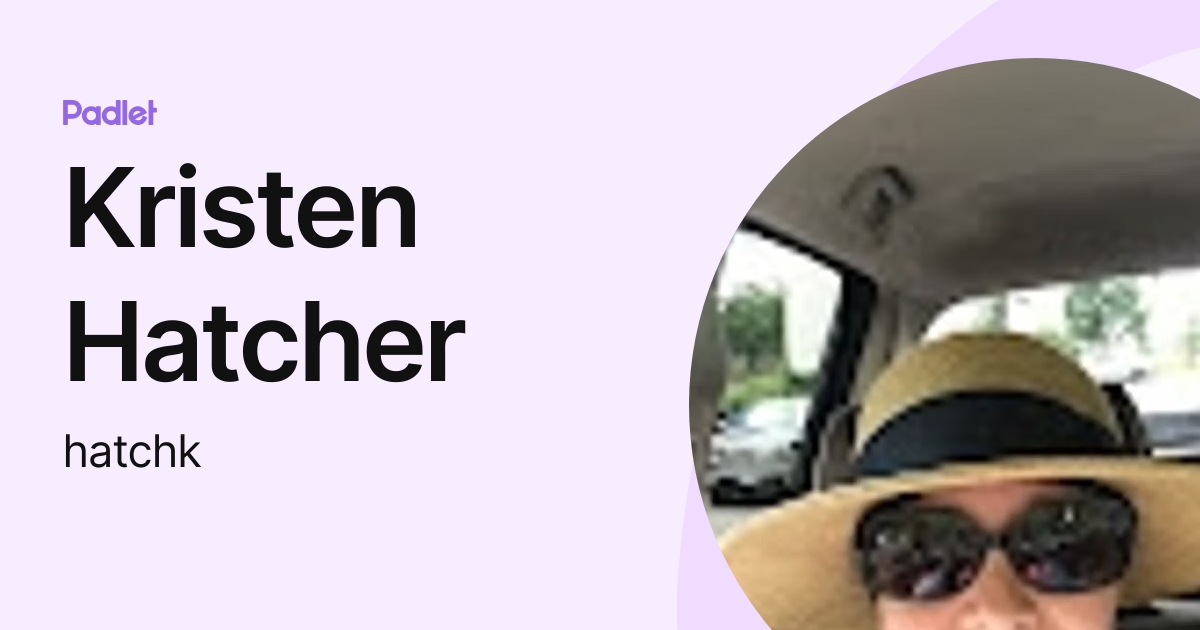 Kristen Hatcher (hatchk) profile | Padlet