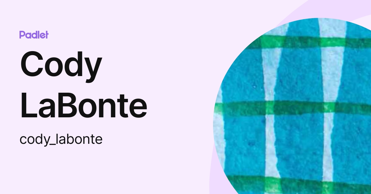 Cody LaBonte (cody_labonte) profile | Padlet