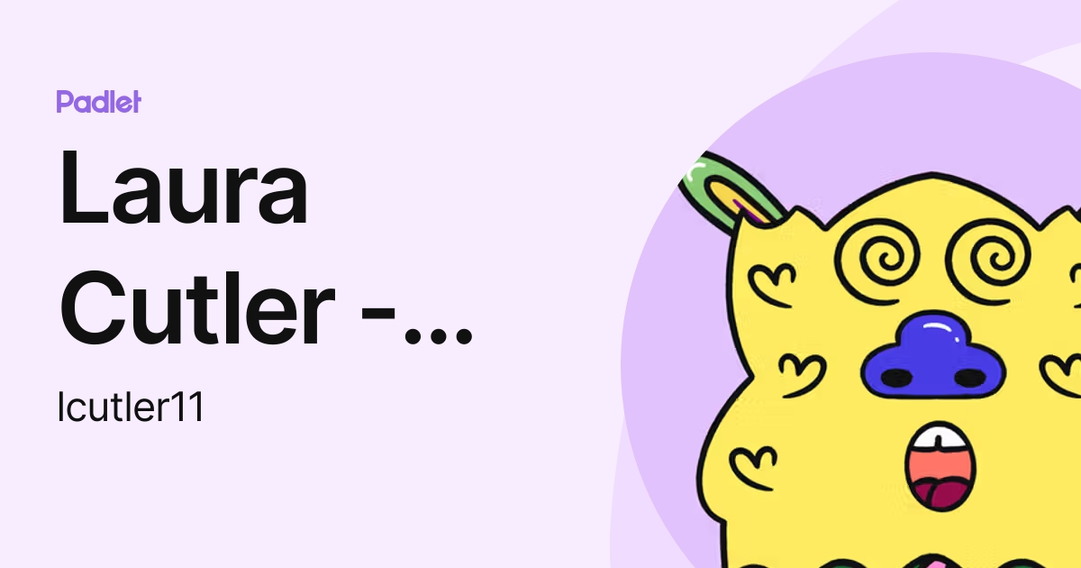 Laura Cutler - Student (lcutler11) profile | Padlet