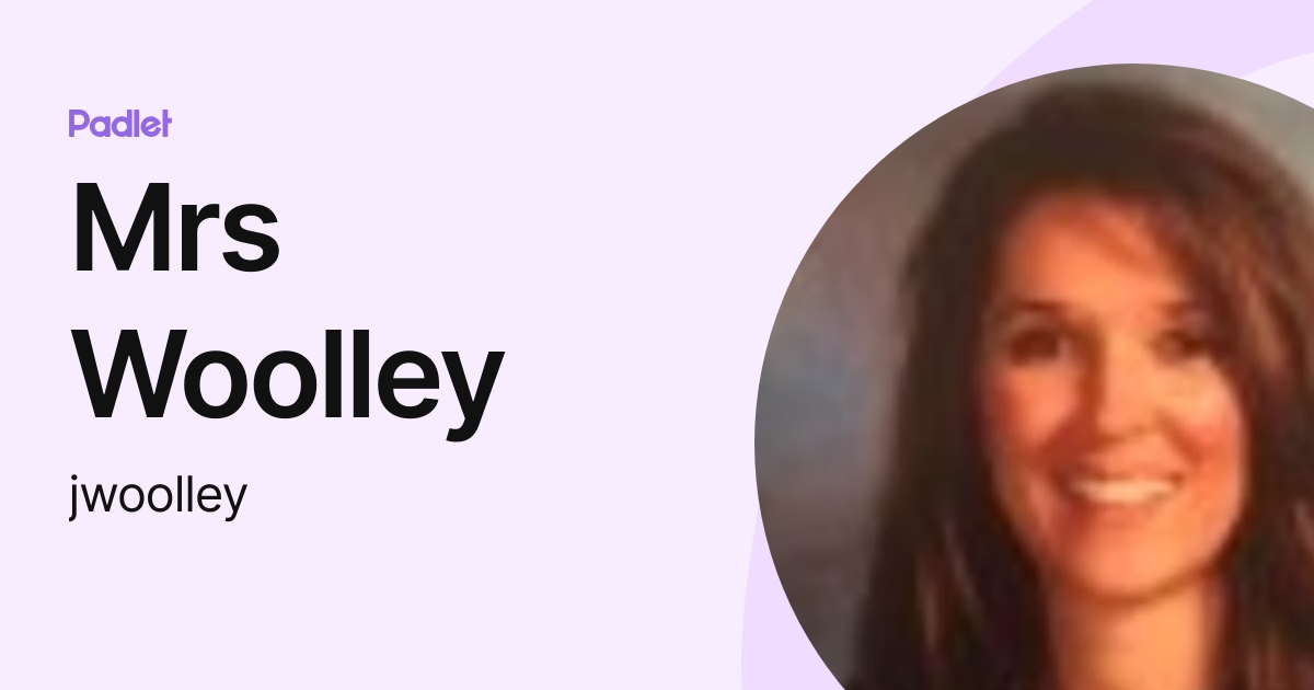 Mrs Woolley (jwoolley) profile | Padlet