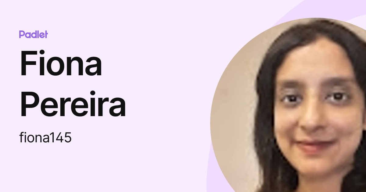 Fiona Pereira (fiona145) profile | Padlet