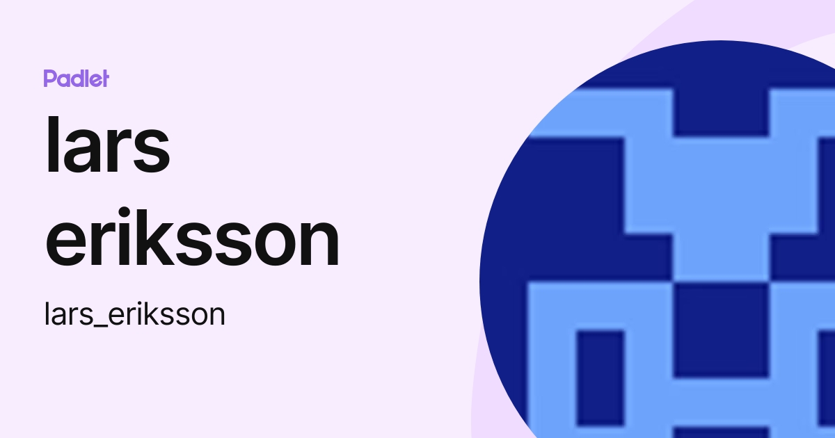 lars eriksson (lars_eriksson) profile | Padlet