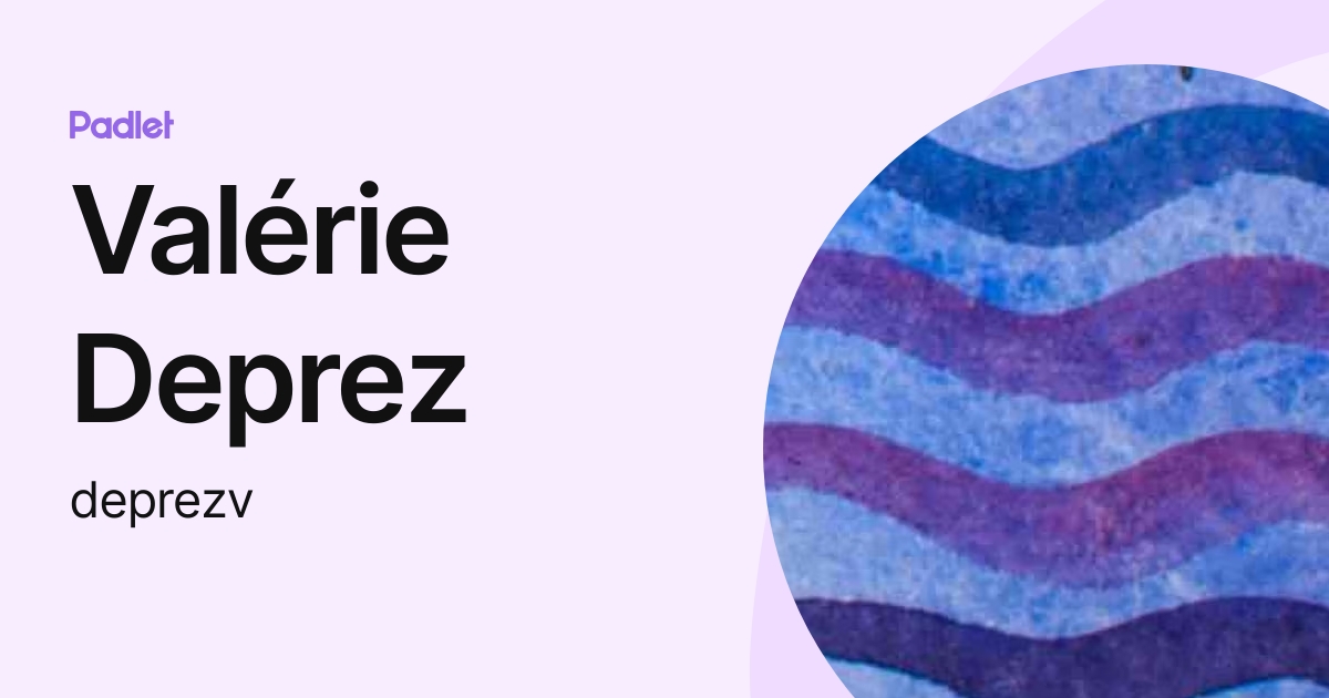 Valérie Deprez (deprezv) profile | Padlet