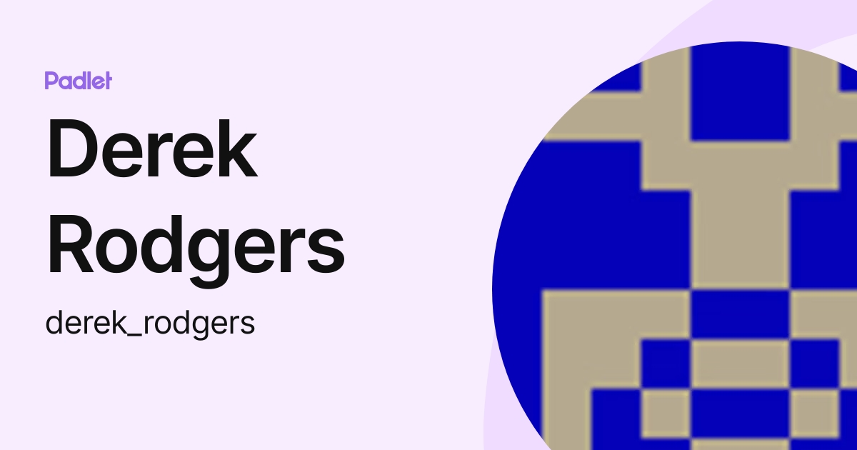 Derek Rodgers (derek_rodgers) profile | Padlet