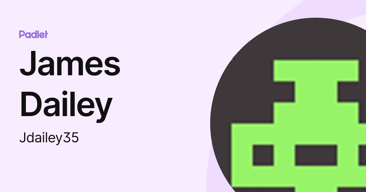 James Dailey (Jdailey35) profile | Padlet