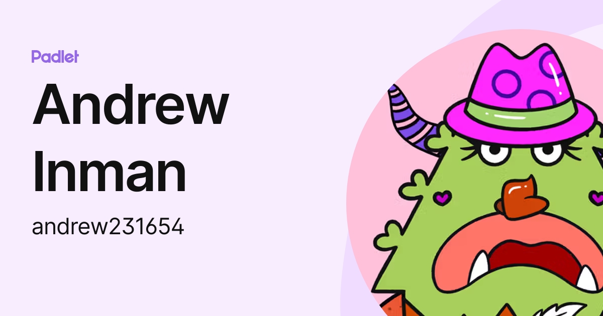 Andrew Inman (andrew231654) profile | Padlet