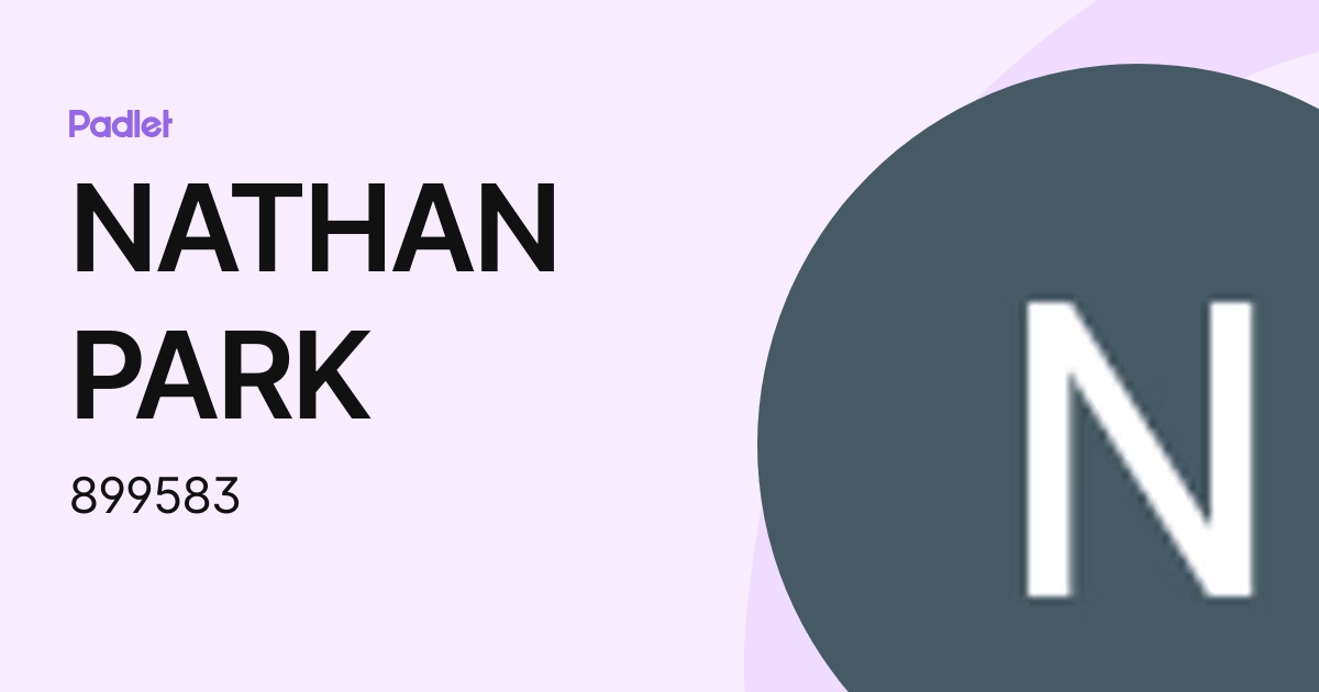 NATHAN PARK (899583) profile | Padlet