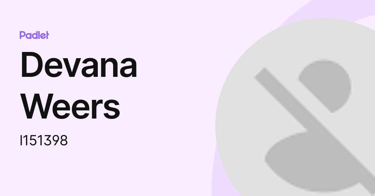 Devana Weers (l151398) profile | Padlet