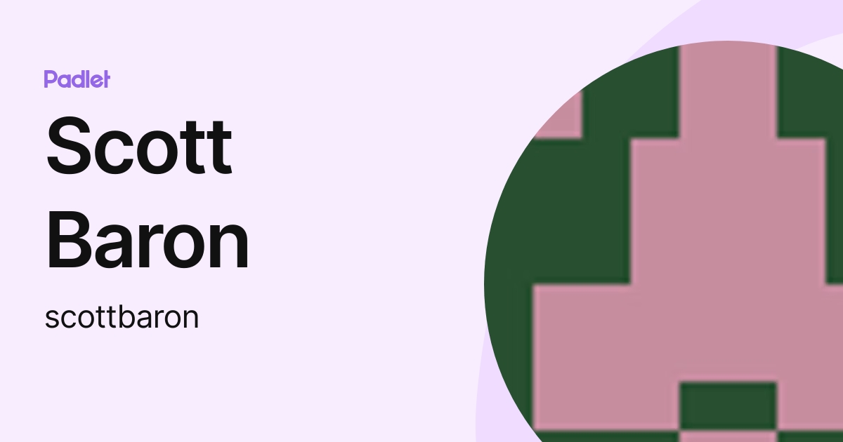 Scott Baron (scott_baron) profile | Padlet