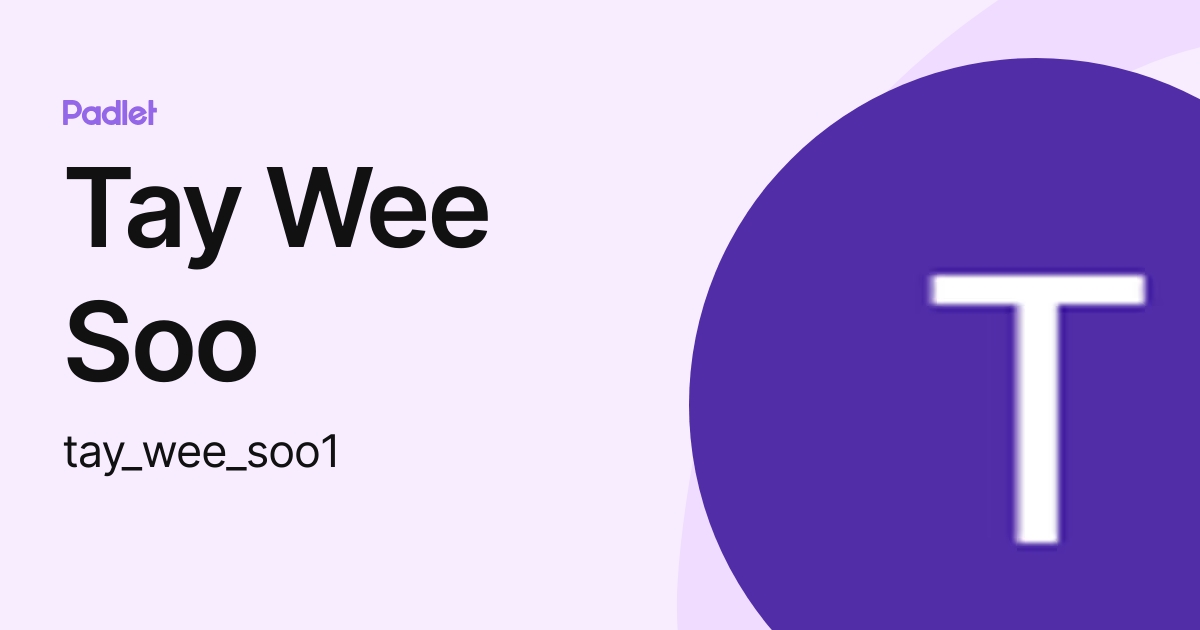 Tay Wee Soo (tay_wee_soo) profile | Padlet