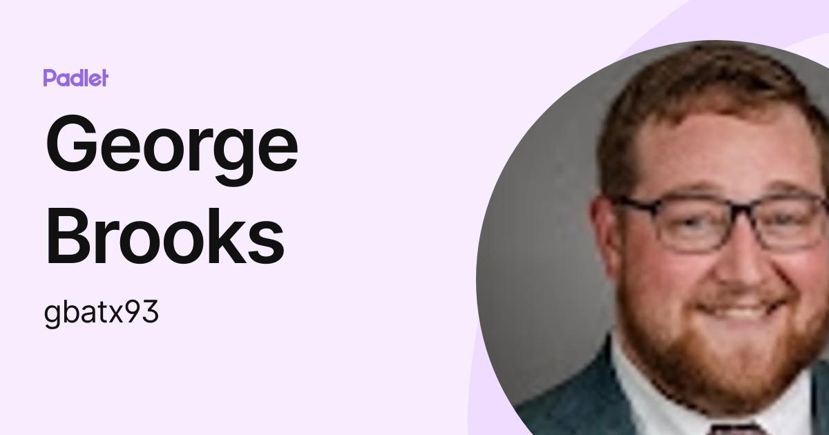George Brooks (gbatx93) profile | Padlet