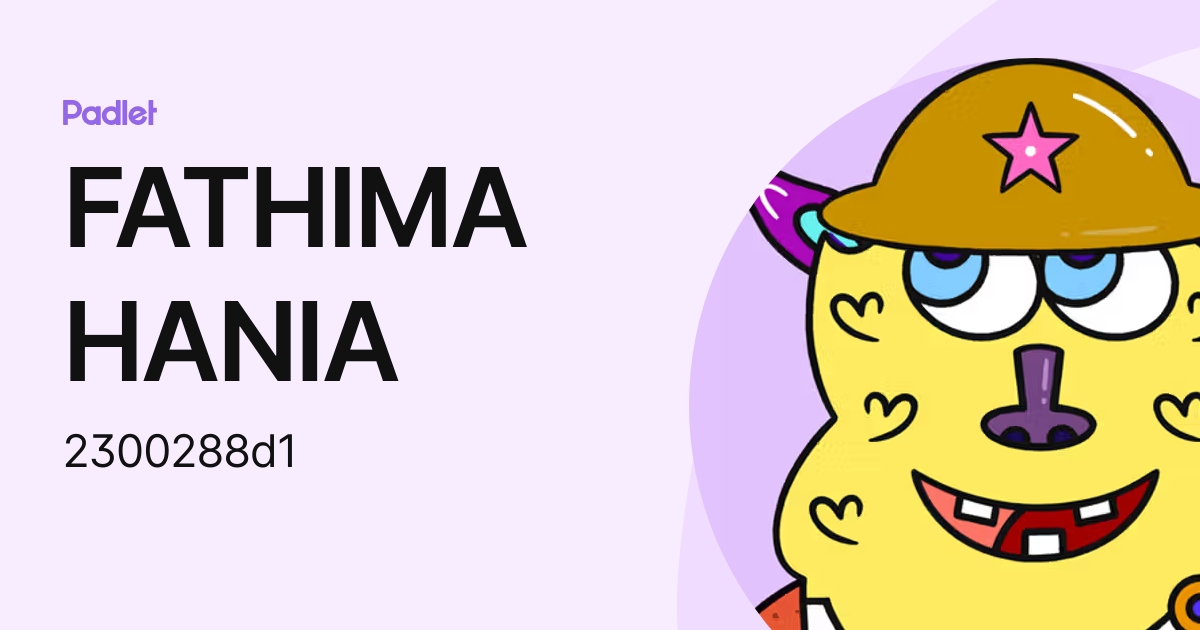 FATHIMA HANIA (2300288d1) profile | Padlet