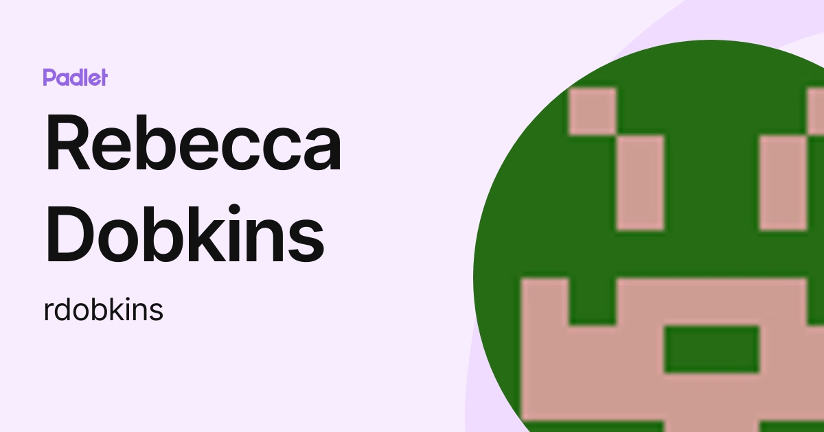 Rebecca Dobkins (rdobkins) profile | Padlet
