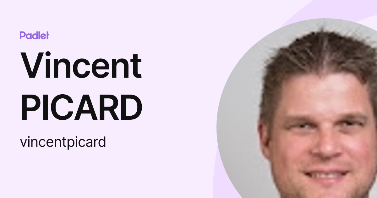 Vincent PICARD (vincentpicard) profile | Padlet