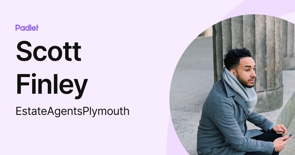 Scott Finley (EstateAgentsPlymouth) profile | Padlet