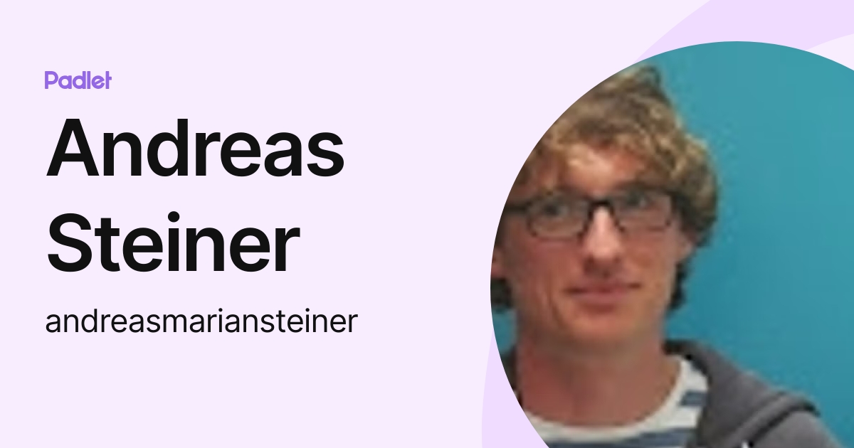 Andreas Steiner (andreasmariansteiner) profile | Padlet