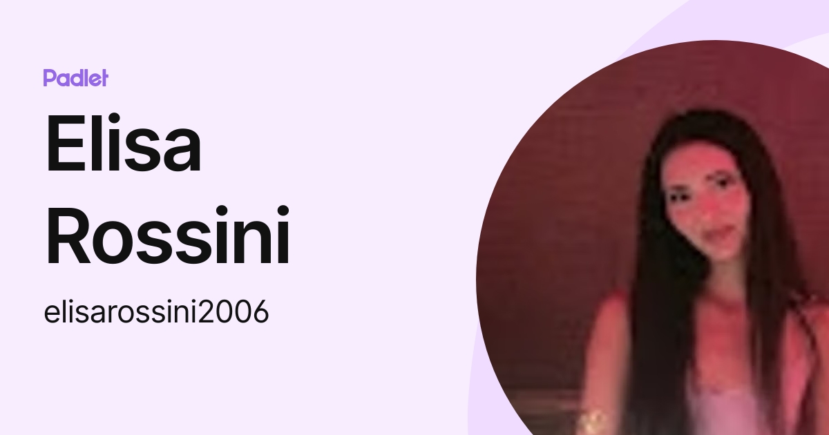 Elisa Rossini (elisarossini2006) profile | Padlet