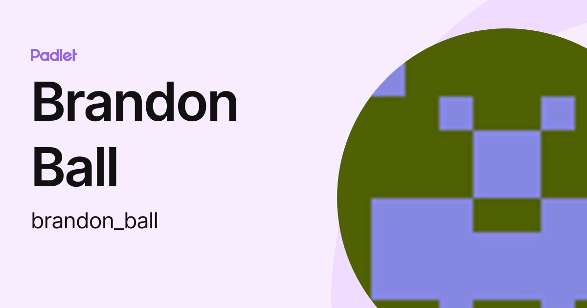 Brandon Ball (brandon_ball) profile | Padlet