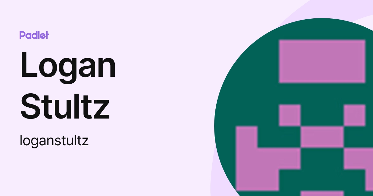 Logan Stultz (loganstultz) profile | Padlet