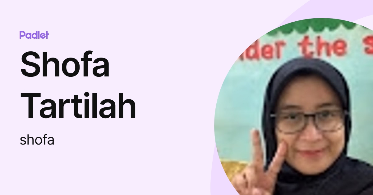 Shofa Tartilah (shofa) profile | Padlet