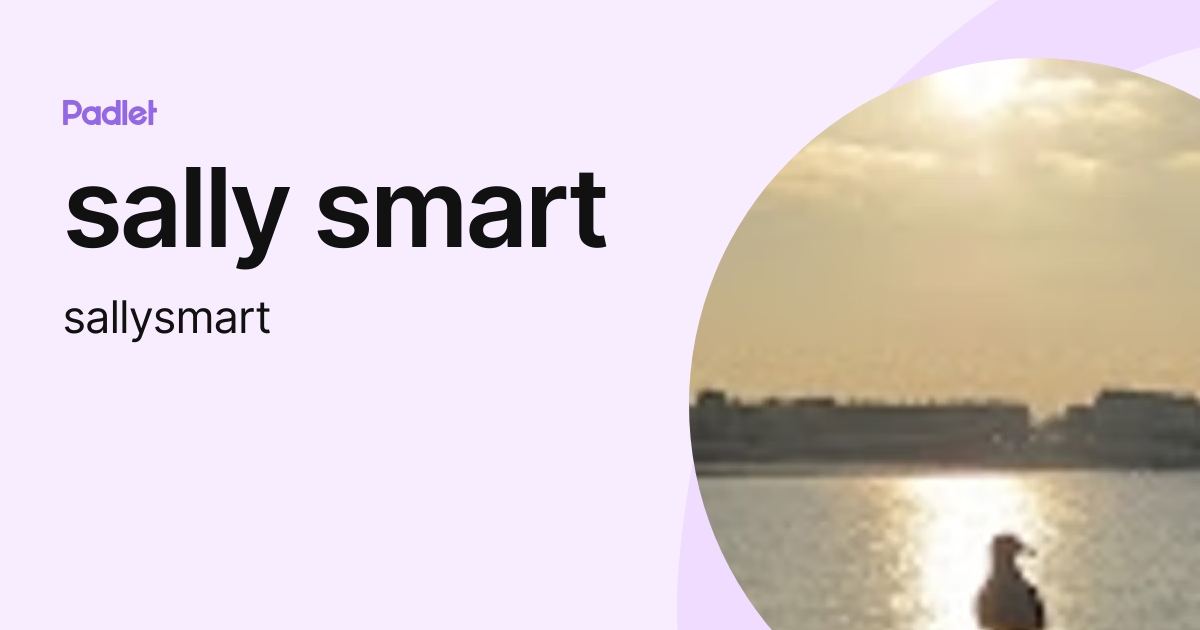sally smart (sallysmart) profile | Padlet