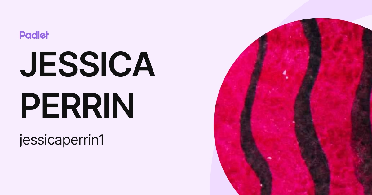 Profil de JESSICA PERRIN (jessicaperrin1) | Padlet