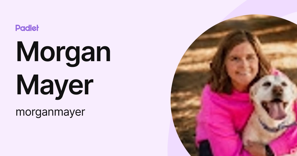 Morgan Mayer (morganmayer) profile | Padlet