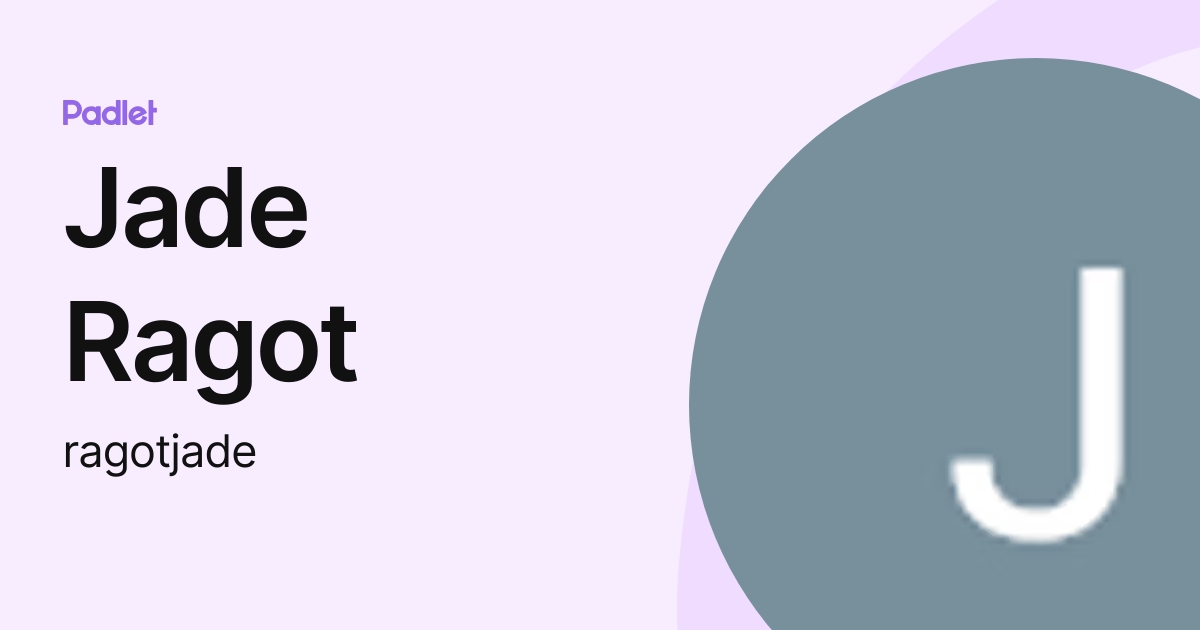 Jade Ragot (ragotjade) profile | Padlet