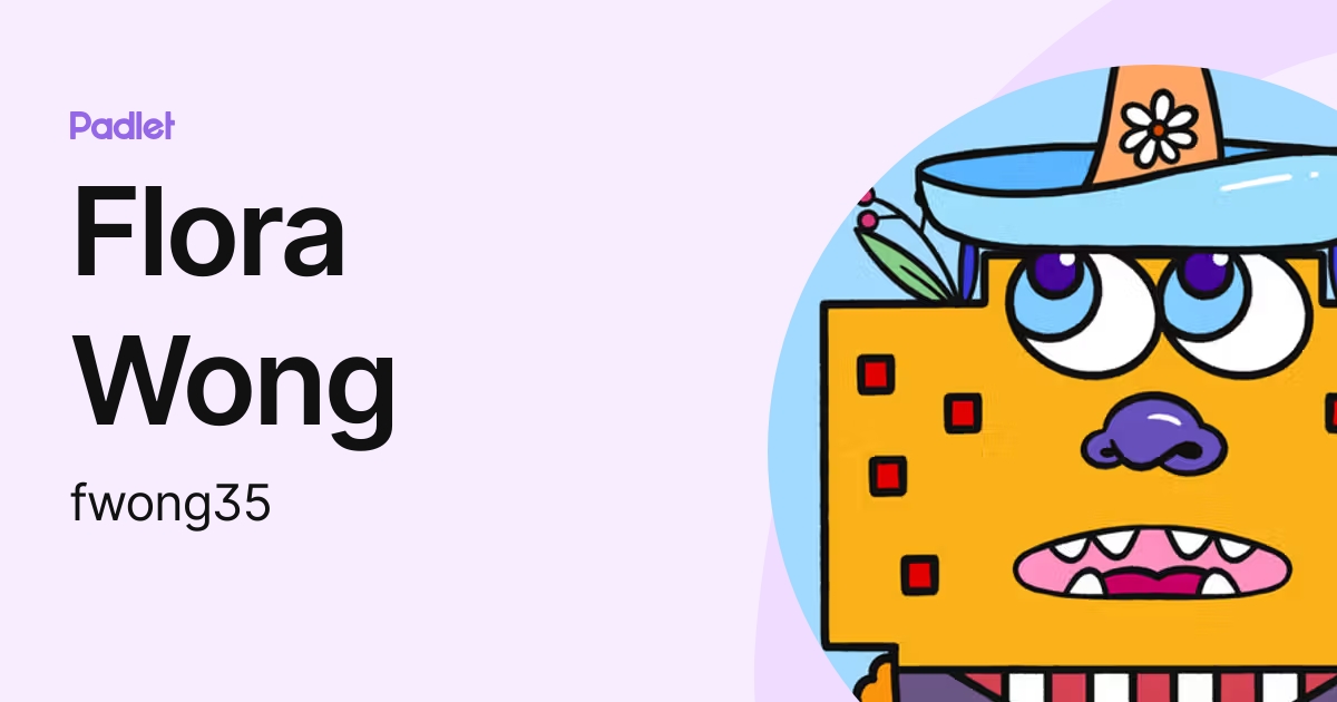 Flora Wong (fwong35) profile | Padlet