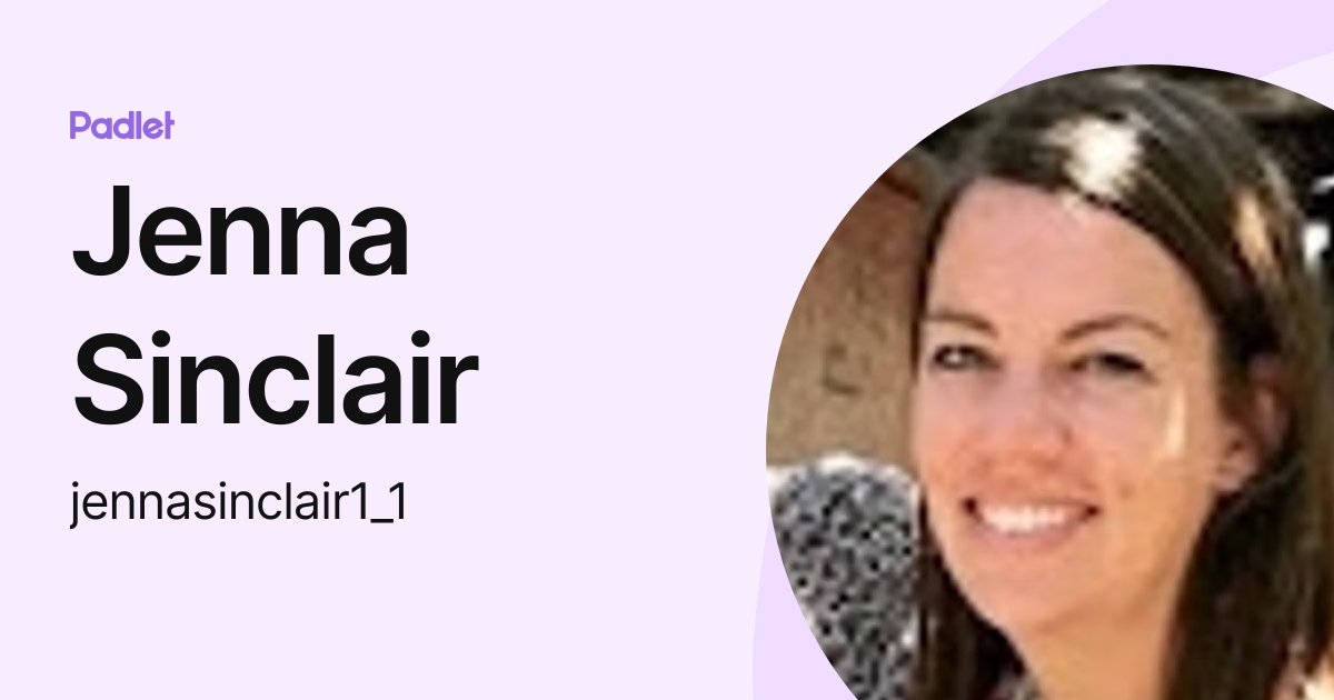 Jenna Sinclair (jennasinclair) profile | Padlet