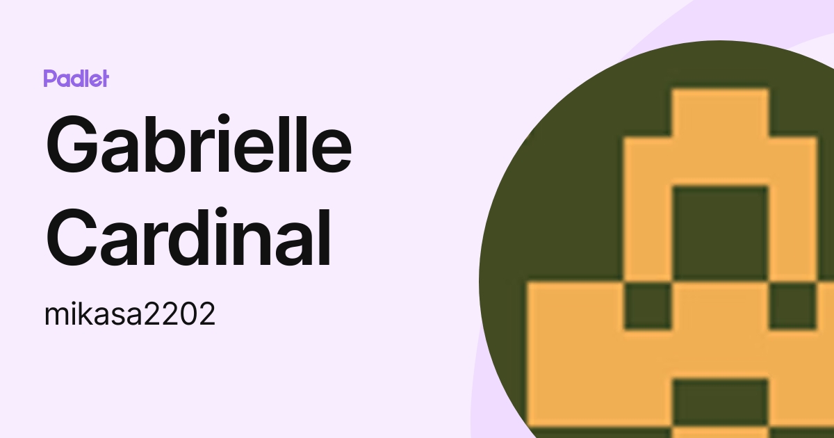 Gabrielle Cardinal (mikasa2202) profile | Padlet
