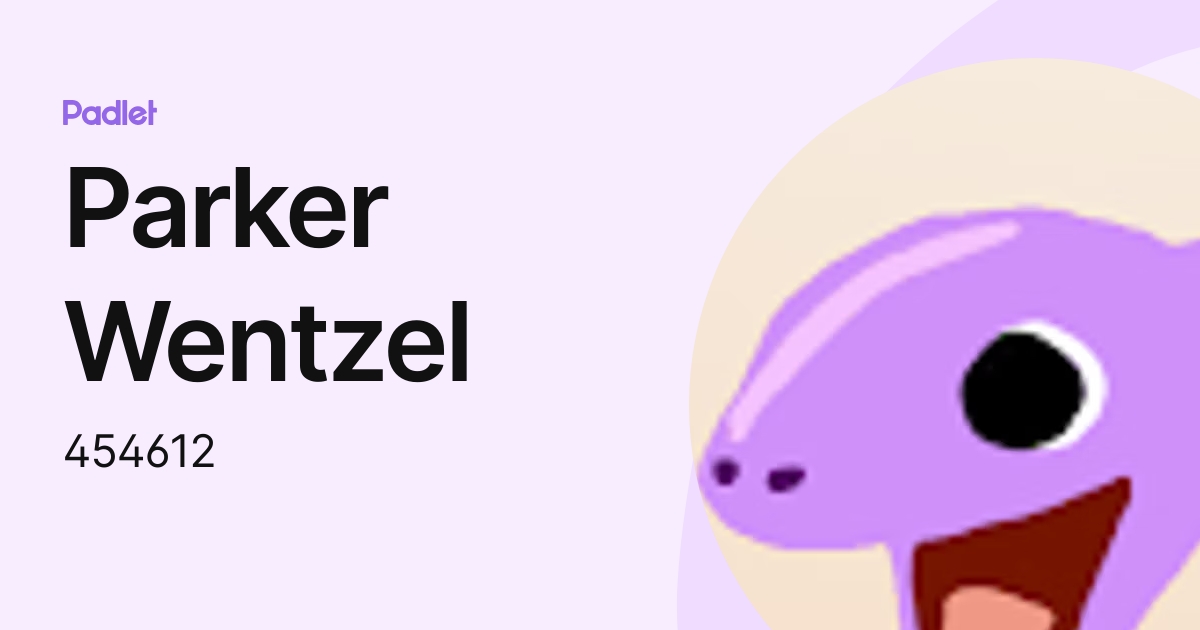 Parker Wentzel (454612) profile | Padlet