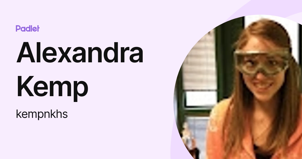 Alexandra Kemp (kempnkhs) profile | Padlet