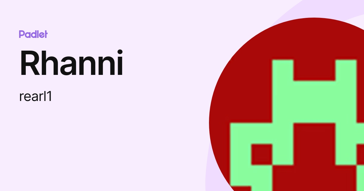 Rhanni (rearl1) profile | Padlet